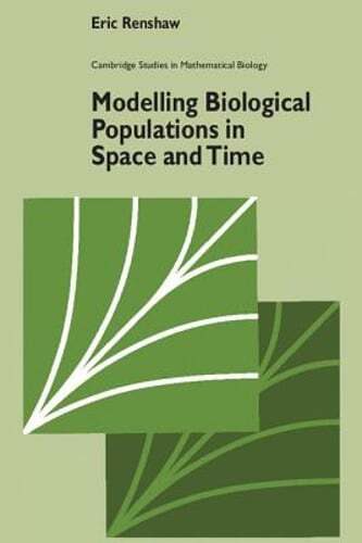 Cambridge Studies in Mathematical Biology Ser.: Modelling Biological ...