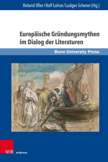 Europäische Gründungsmythen im Dialog der Literaturen von Ludger ...