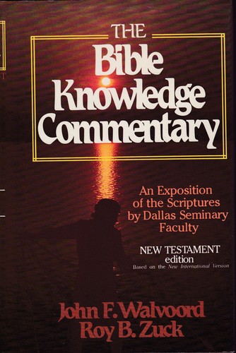 The Bible Knowledge Commentary: New Testament [Hardcover] John F.; Zuck ...