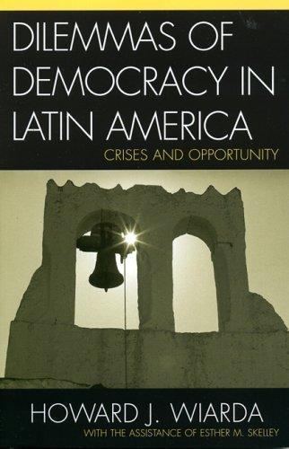 Dilemmas of Democracy in Latin America : Crises and Opportunity by ...