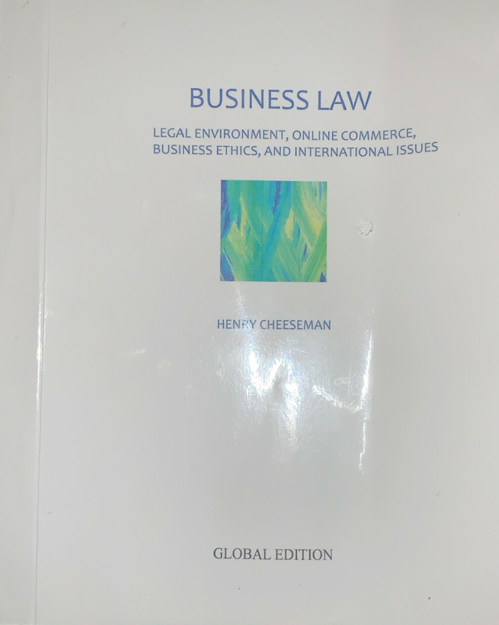 Business Law : Legal Environment, Online Commerce, Business Ethics, and ...