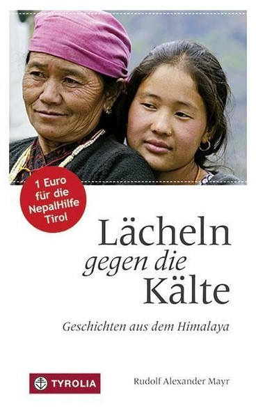 Lächeln gegen die Kälte von Rudolf Alexander Mayr (2014, Taschenbuch ...