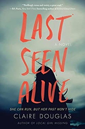 Last Seen Alive : A Novel Hardcover Claire Douglas 9780062851451| eBay