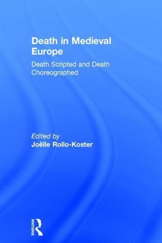 Death in Medieval Europe : Death Scripted and Death Choreographed by ...