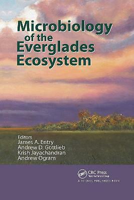 Microbiology of the Everglades Ecosystem by Andrew Ogram, James A ...