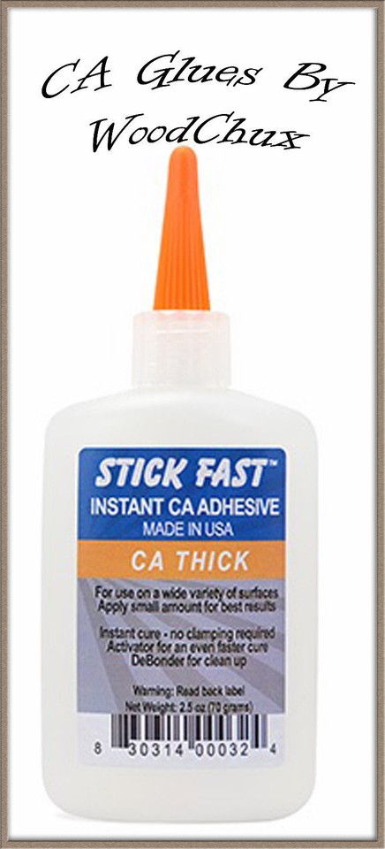 Stick Fast 1 2.5 4.5 8 oz CA Glue Cyanoacrylate Adhesive Thin Medium ...