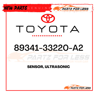 89341-33220-A2 TOYOTA GENUINE SENSOR, ULTRASONIC 8934133220A2 NEW OEM ...