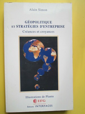 Alain Simon - Géopolitique et stratégies d'entreprise - Créances et ...