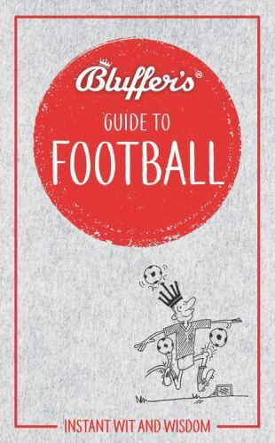 Bluffer's Guide to Football : Instant Wit and Wisdom by Mark Mason ...