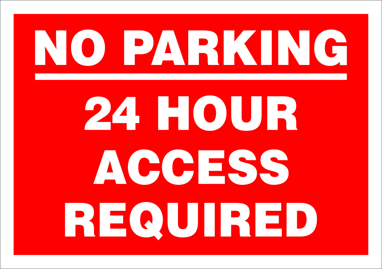 No Parking 24 Hour Access Required Only Sign Mounted Onto 3 or 5mm ...