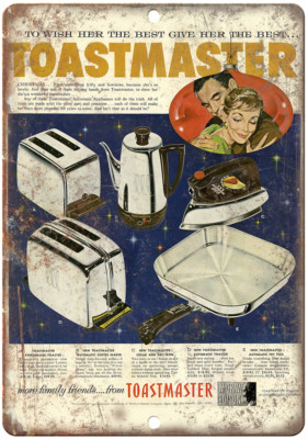 Toastmaster Toaster Mcgraw Edison Ad 12" x 9" Reproduction Metal Sign ...