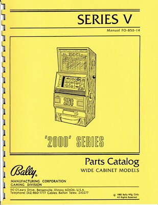 BALLY SLOT MACHINES SERIES V FO-850-14 2000 SERIES MACHINE MANUAL - NEW ...