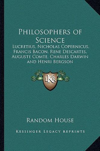 Philosophers of Science : Lucretius, Nicholas Copernicus, Francis Bacon ...