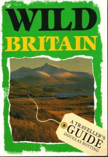 Wild Britain: A Traveller's Guide (Wild Guides) By Douglas Bott ...
