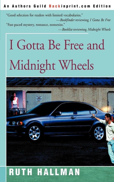I Gotta Be Free and Midnight Wheels von Ruth Hallman (2000, Taschenbuch ...