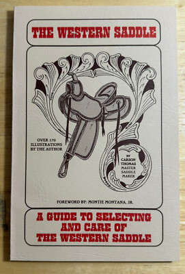 The Western Saddle: A Guide to Selecting and Care of the Western Saddle ...