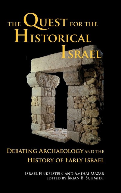 The Quest for the Historical Israel von Israel Finkelstein (2007 ...