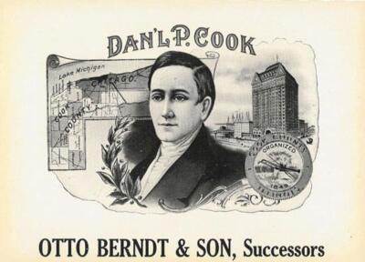 Dan'l P. Cook Otto Berndt & Sons Cook County Chicago Illinois cigar box ...