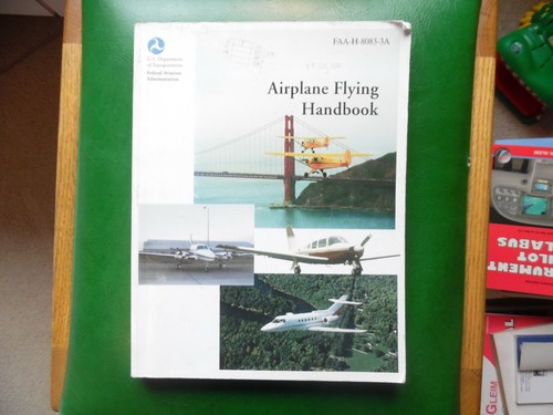 Airplane Flying Handbook, 2004 (FAA Handbook) ISBN 0160722616 Pilot ...
