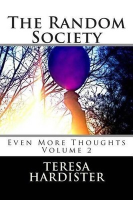 The Random Society (Even More Thoughts) by Teresa Hardister (English ...