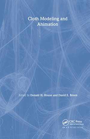 Cloth Modeling and Animation - Hardcover, by House Donald Breen - Very ...