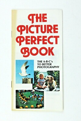 189406 "The Picture Perfect Book" Guide to Better Photography by ...