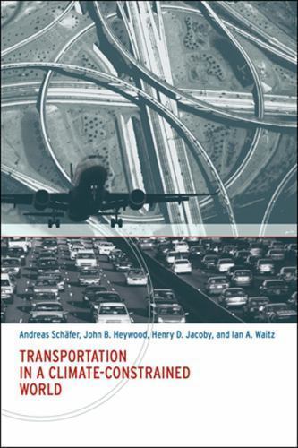 Transportation in a Climate-Constrained World by John B. Heywood, Henry ...