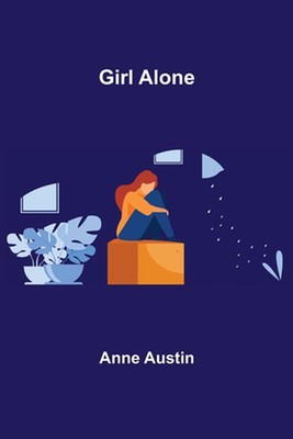 Girl Alone by Anne Austin (English) Paperback Book | eBay
