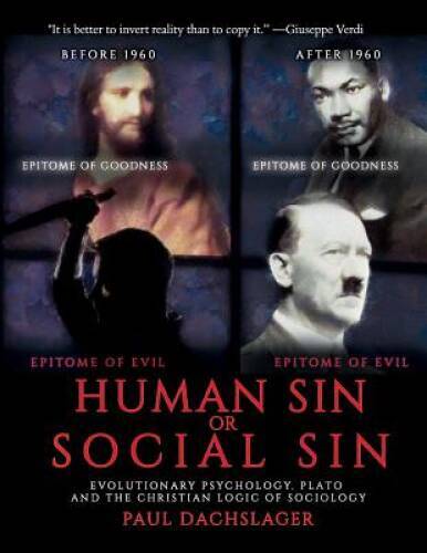 Human Sin or Social Sin: Evolutionary Psychology, Plato and the Chri ...
