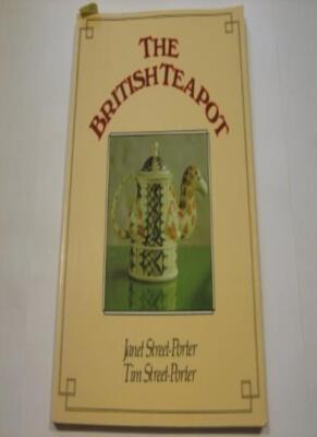 The British Teapot By Janet Street-Porter,Tim Street-Porter | eBay