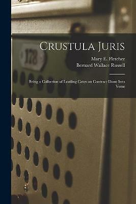 Crustula Juris: Being a Collection of Leading Cases on Contract Done ...