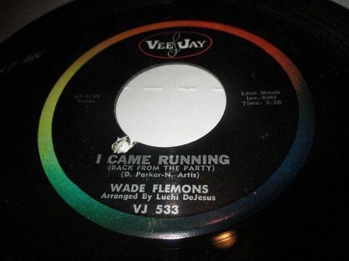 Wade Flemons, I Came Running Soul Record 45, Great Player | eBay