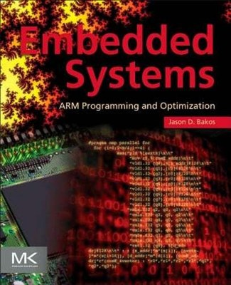 Embedded Systems: Arm Programming and Optimization by Jason D Bakos: New 9780128003428| eBay