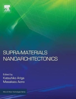 Katsuhiko Ariga Supra-materials Nanoarchitectonics (Hardback) (UK ...
