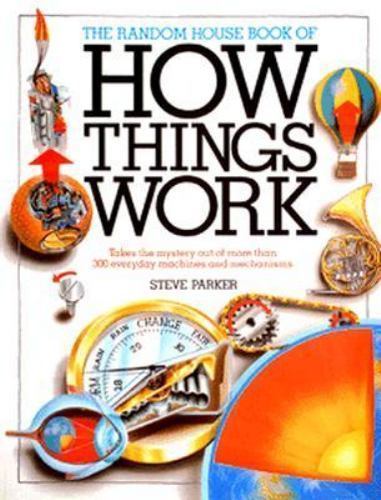 The Random House Book of How Things Work by Parker, Steve 9780679809081 ...