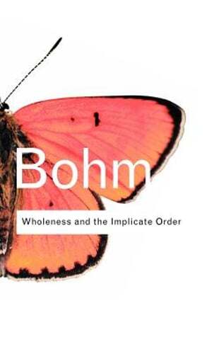 Wholeness and the Implicate Order by David Bohm: Used 9780415289788 | eBay