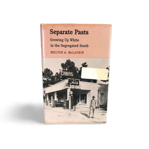 'Separate Pasts: Growing Up White in the Segregated South' by Melton A ...