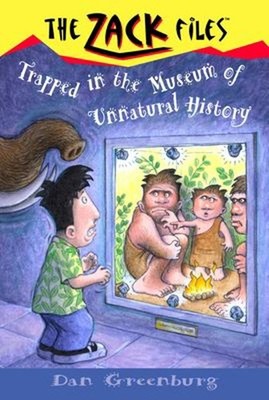 Zack Files 25: Trapped in the Museum of Unnatural History Dan Gre ...