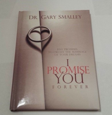 NEW I PROMISE YOU FOREVER HARDCOVER BOOK BY DR. GARY SMALLEY MARRIAGE ...