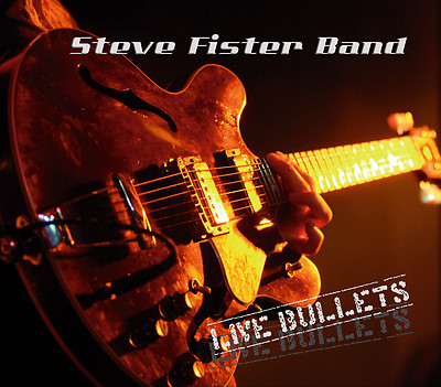 Blues CD Steve Fister Band Live Bullets | eBay