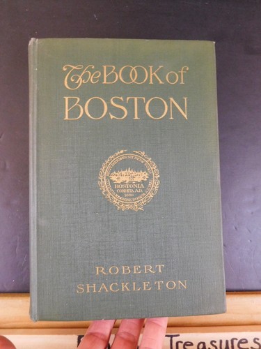Book of Boston, The by Robert Shackleton Hard Cover 1916 | eBay