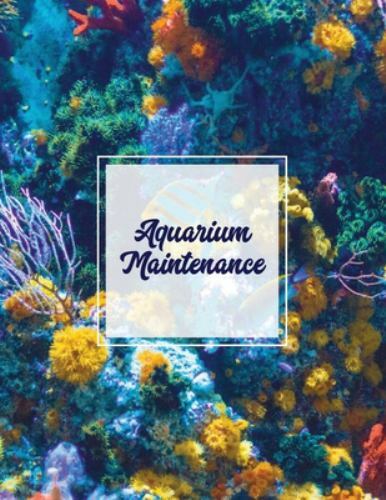 Aquarium Maintenance : Home Fish Tank Log Book, Aquarists Gift, Water ...
