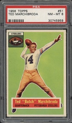 1956 Topps Ted Marchibroda #51 PSA 8 NM-MT Pittsburgh Steelers | eBay
