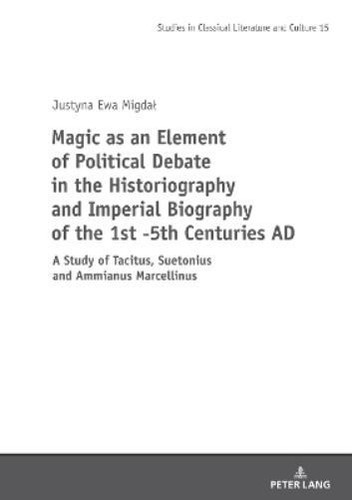 Magic As An Element Of Political Debate In The Historiography And I ...