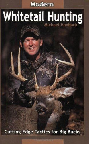 Modern Whitetail Hunting by Hanback, Michael 9780873495387| eBay
