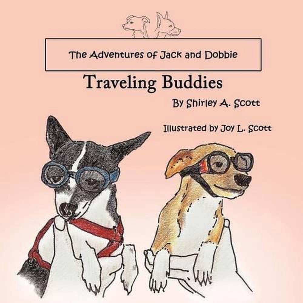 The Adventures of Jack and Dobbie: Traveling Buddies by Shirley A ...