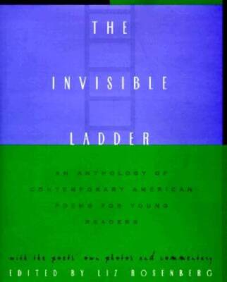 The Invisible Ladder: An Anthology of Contemporary American Poems for ...