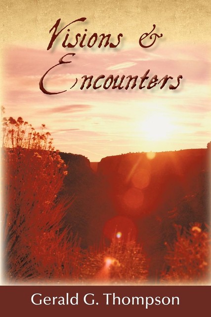 Visions & Encounters von Gerald G. Thompson (2011, Taschenbuch) online ...