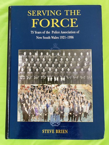 Serving The Force: 75 Years Of The PANSW 1921 - 1996. Hardcover. NSW ...