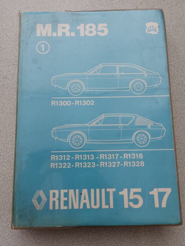 MR212 Renault 15/17 Manuel Réparation Atelier 1976 R1300 R1302 R1328 ...